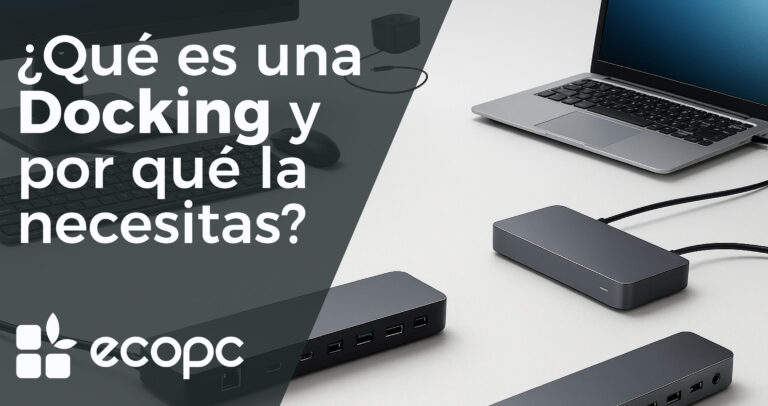 ¿Qué es una Docking y por qué la necesitas? - ECOPC Blog