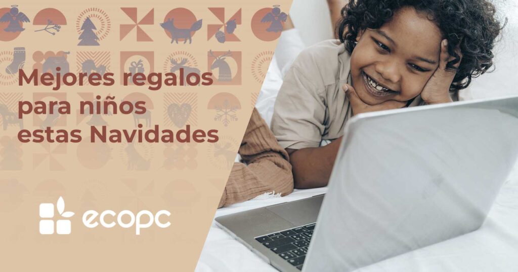 Mejores regalos para niños estas Navidades - ECOPC Blog